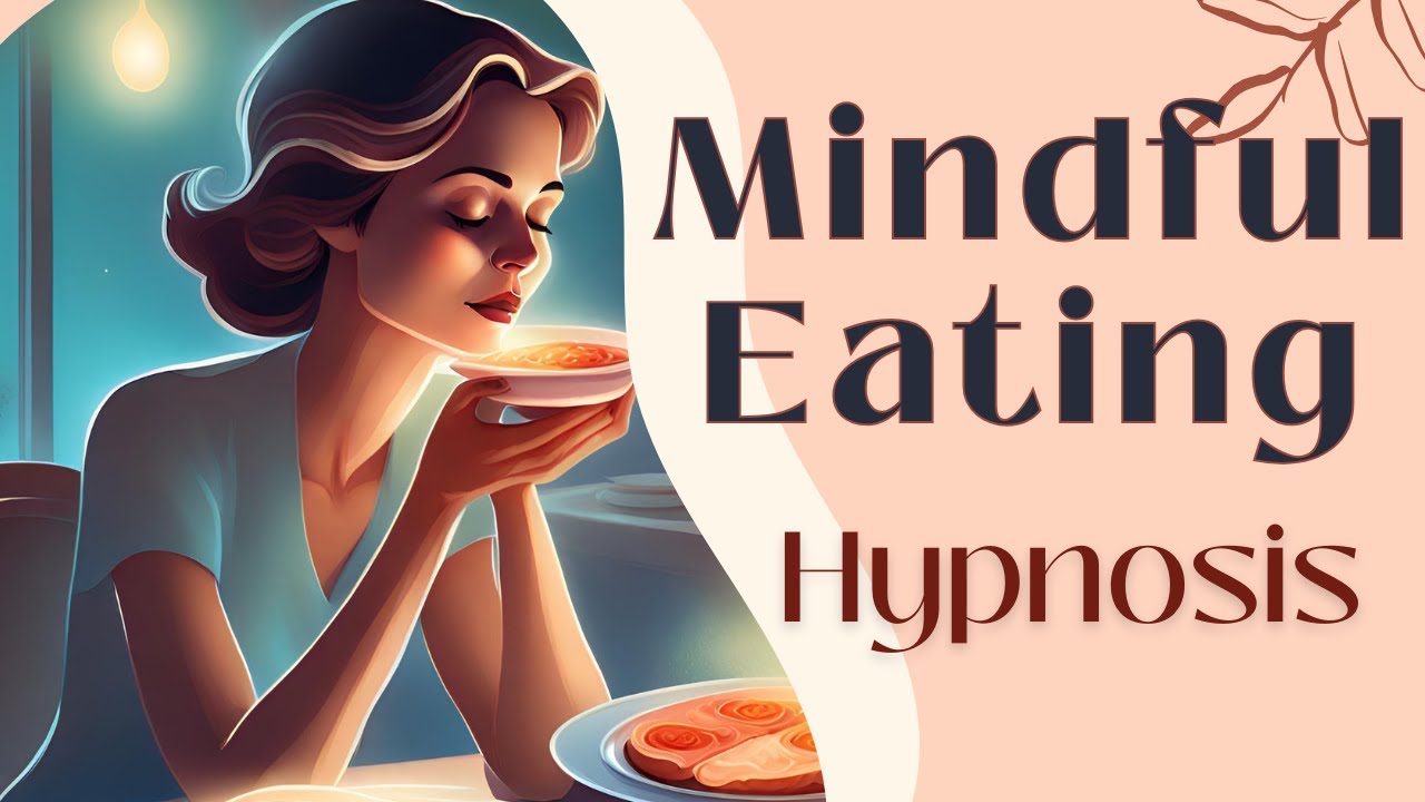 Mindful Eating Hypnosis - YouTube