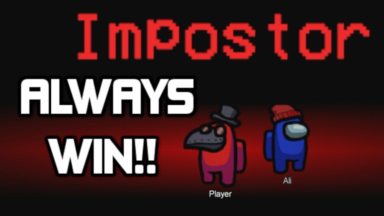 WIN AS IMPOSTER EVERYTIME!! | Among Us - YouTube