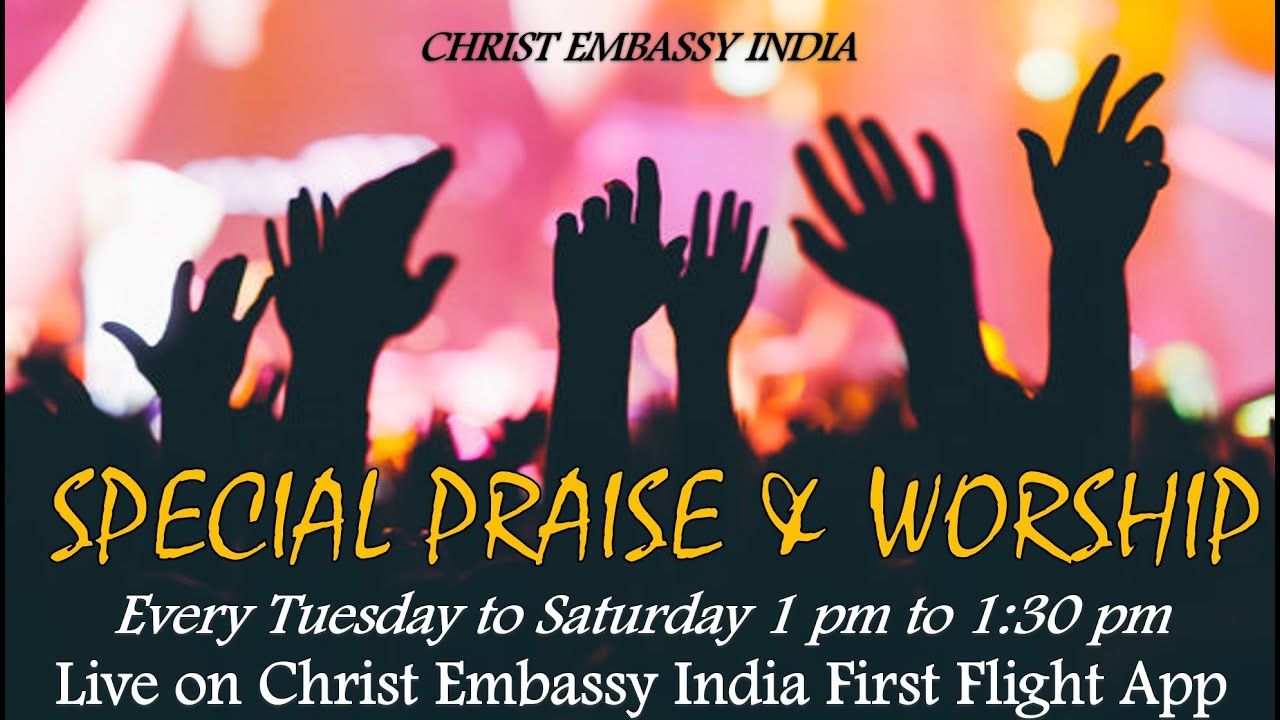 Special Praise and Worship Moments | Christ Embassy India - YouTube