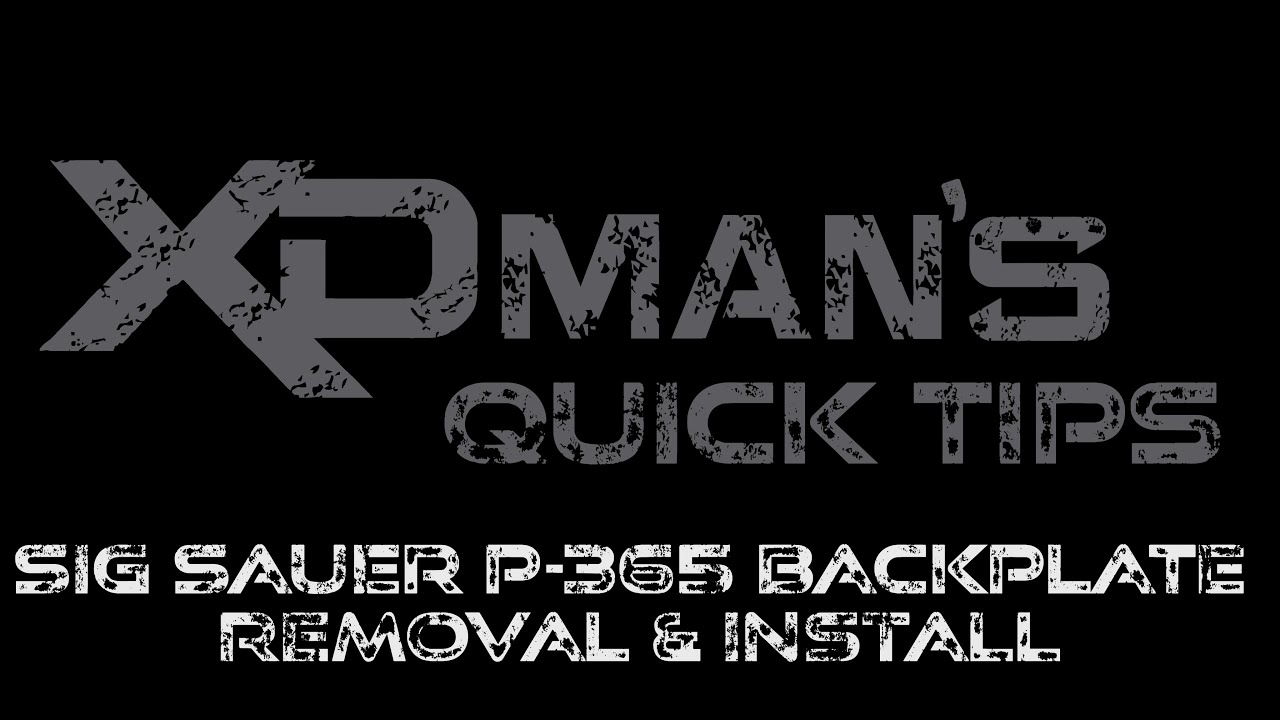 Quick Tech Tip - Sig 365 Back Plate Removal & Installation - YouTube