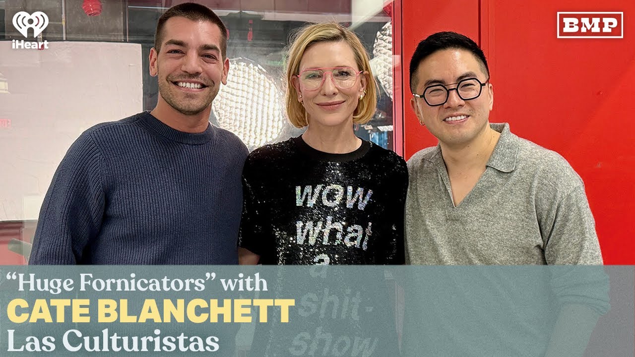 "Huge Fornicators" (w/ Cate Blanchett) | Las Culturistas with Matt ...