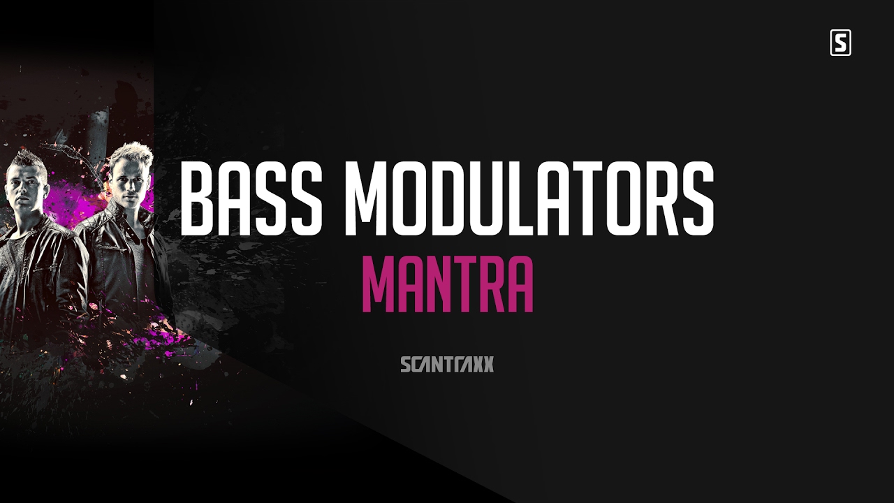 Bass Modulators - Mantra (#SCAN228) - YouTube
