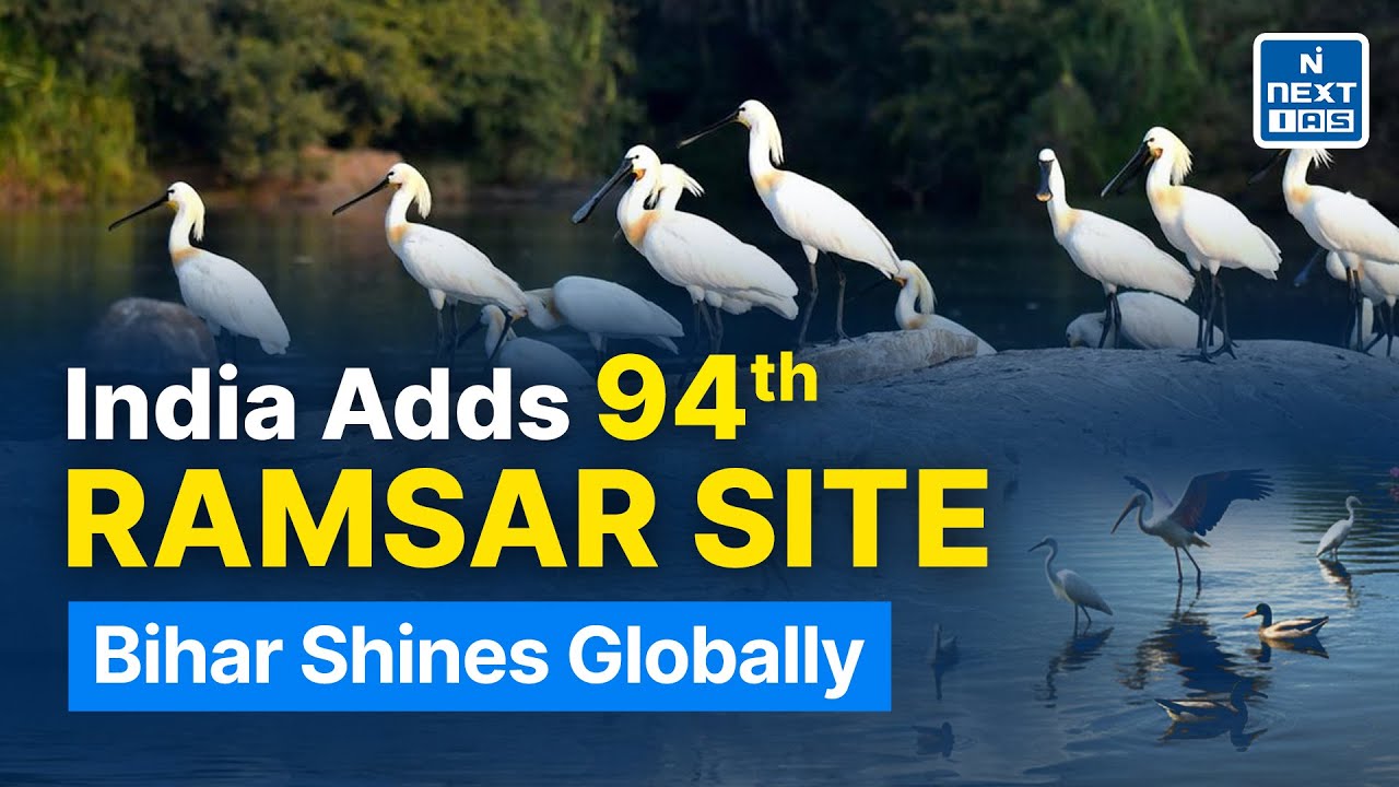 India Adds Bihar’s Gogabeel Lake as 94th Ramsar Site! | NEXT IAS - YouTube