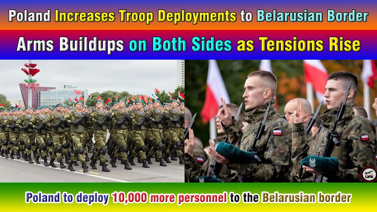 Poland Increases Troop Deployments to Belarusian Border. Arms Buildup ...