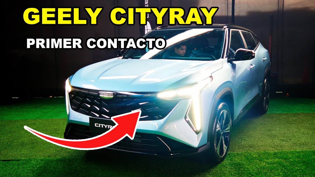 GEELY CITYRAY | LANZAMIENTO EN PERÚ | PRIMER CONTACTO E IMPRESIONES ...