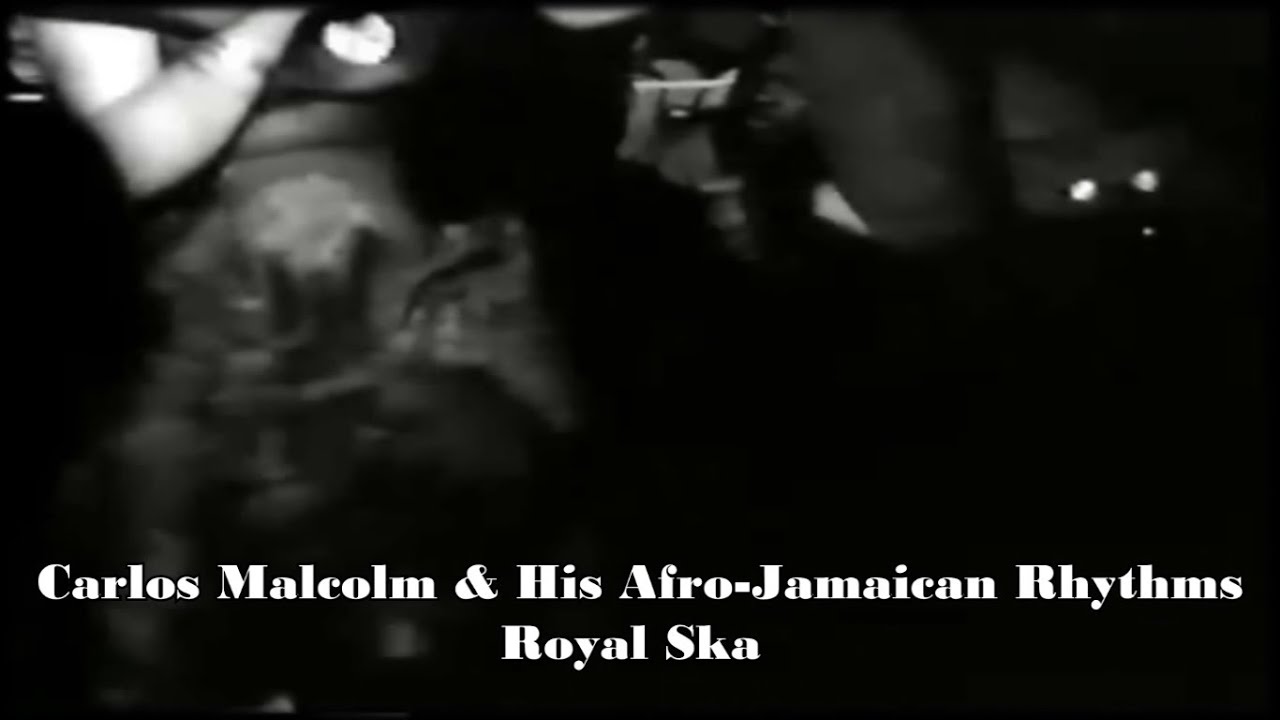 Carlos Malcolm & His Afro Jamaican Rhythms - Royal Ska - YouTube