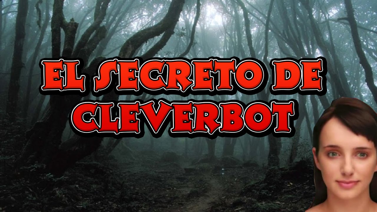 Creepypasta de Cleverbot | EL OSCURO SECRETO - YouTube