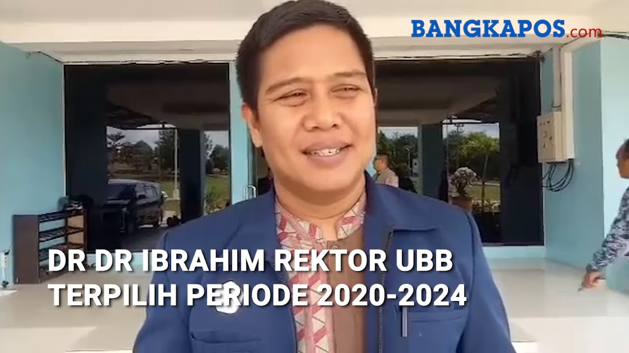 Dr Dr Ibrahim Rektor UBB Terpilih Periode 2020-2024 - YouTube