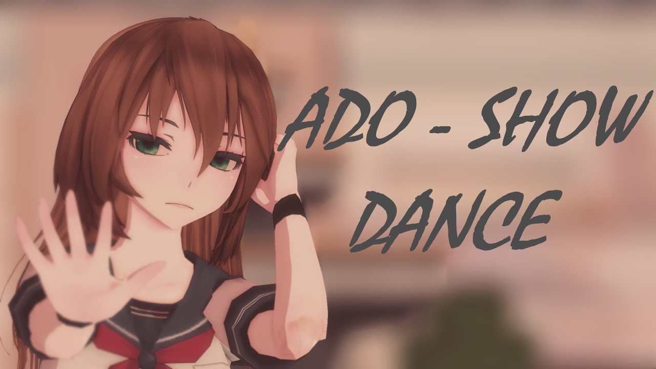 [MMDxYanSim+Dl] ADO - SHOW [ DANCE ] | MOTION DL | - YouTube