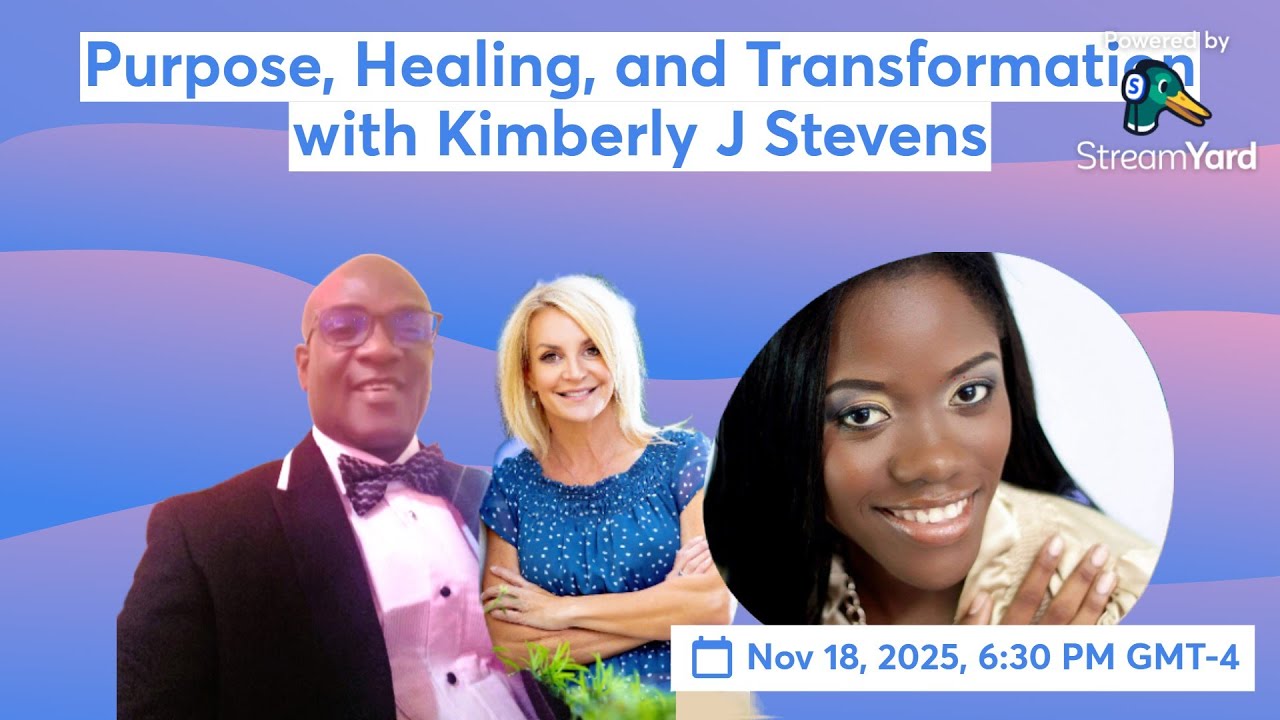 Purpose, Healing, and Transformation with Kimberly J Stevens 📱 - YouTube