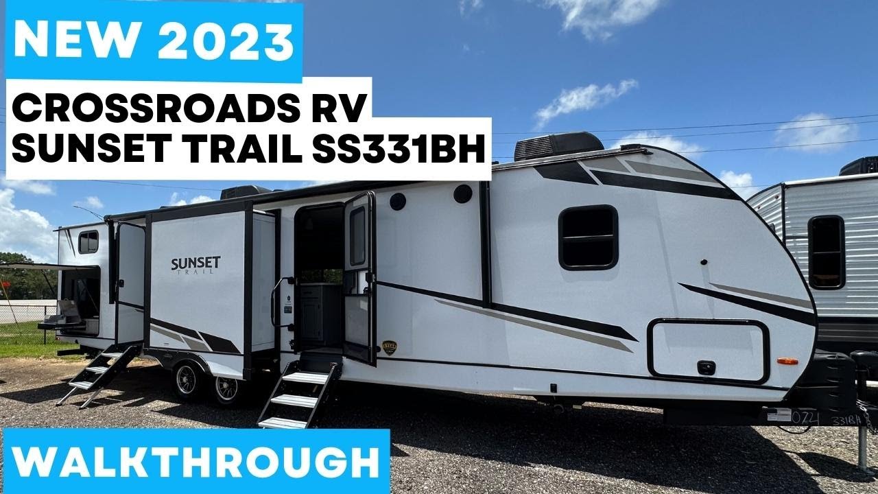 New 2023 CrossRoads RV Sunset Trail SS331BH | Walkthrough | William's ...