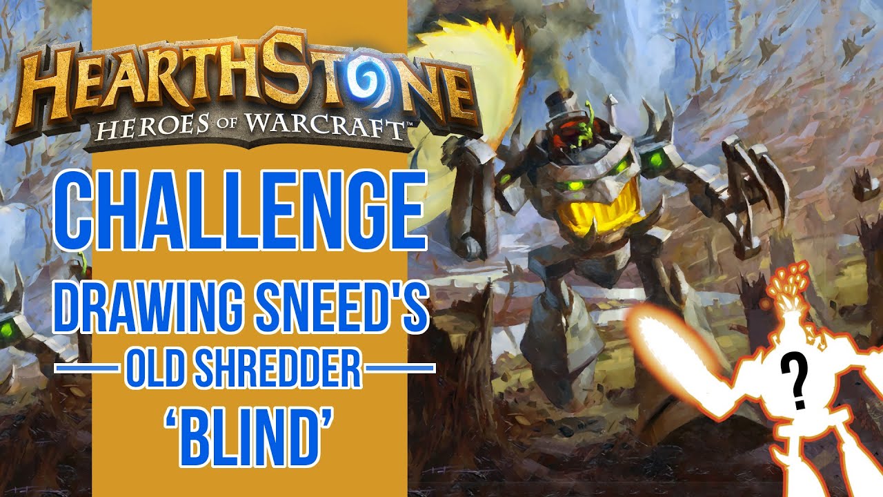 How not to draw Hearthstone - Drawing Challenge - Sneed's Old Shredder ...