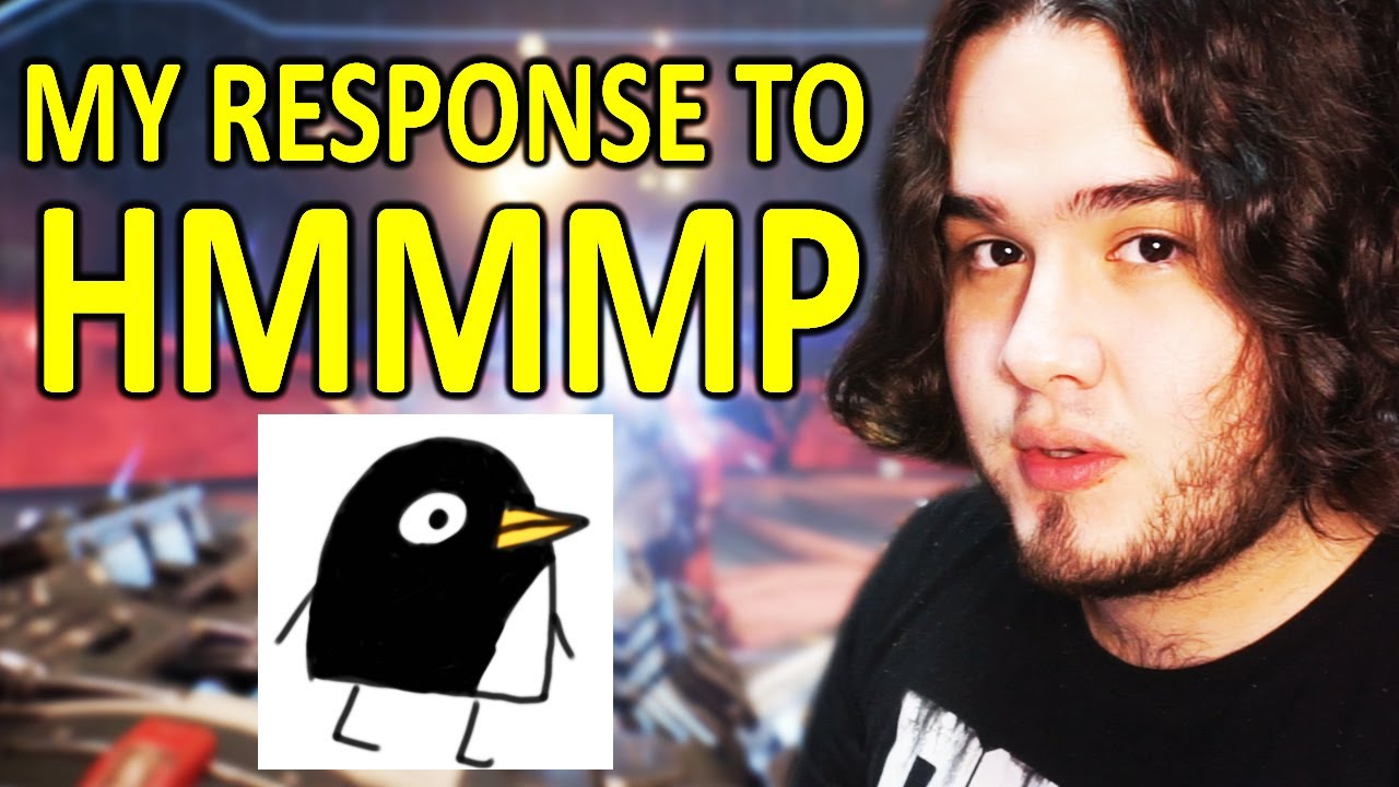 My Official Response To Hmmmp (Very Serious) - YouTube