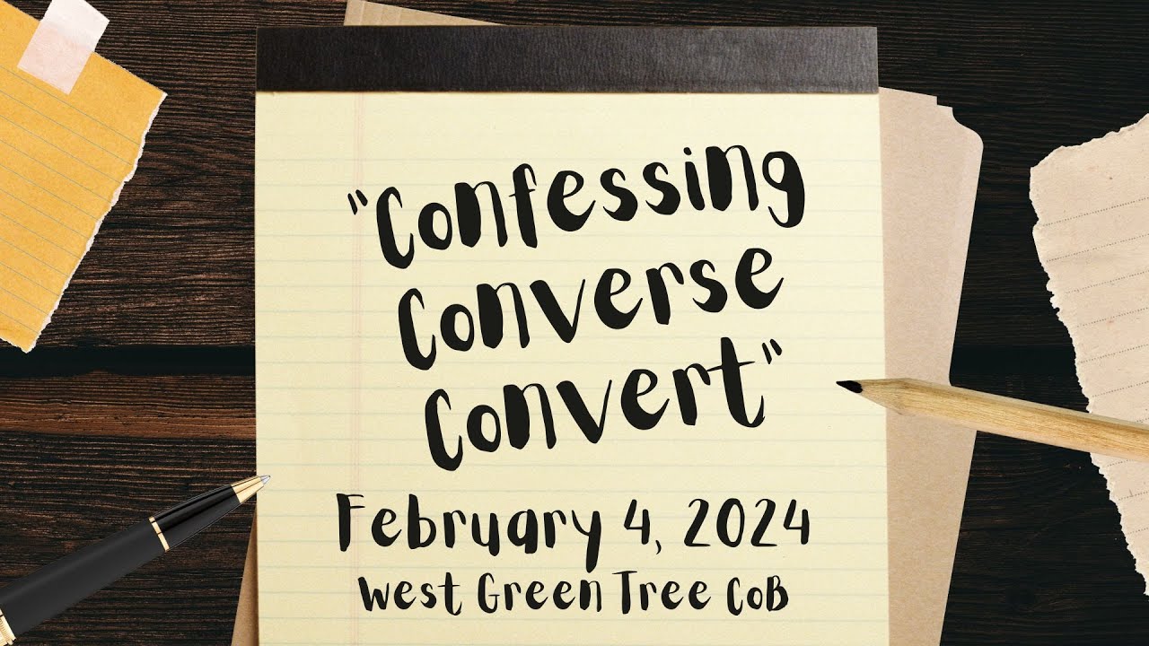 "Confessing Converse Convert" - February 4, 2024 - YouTube