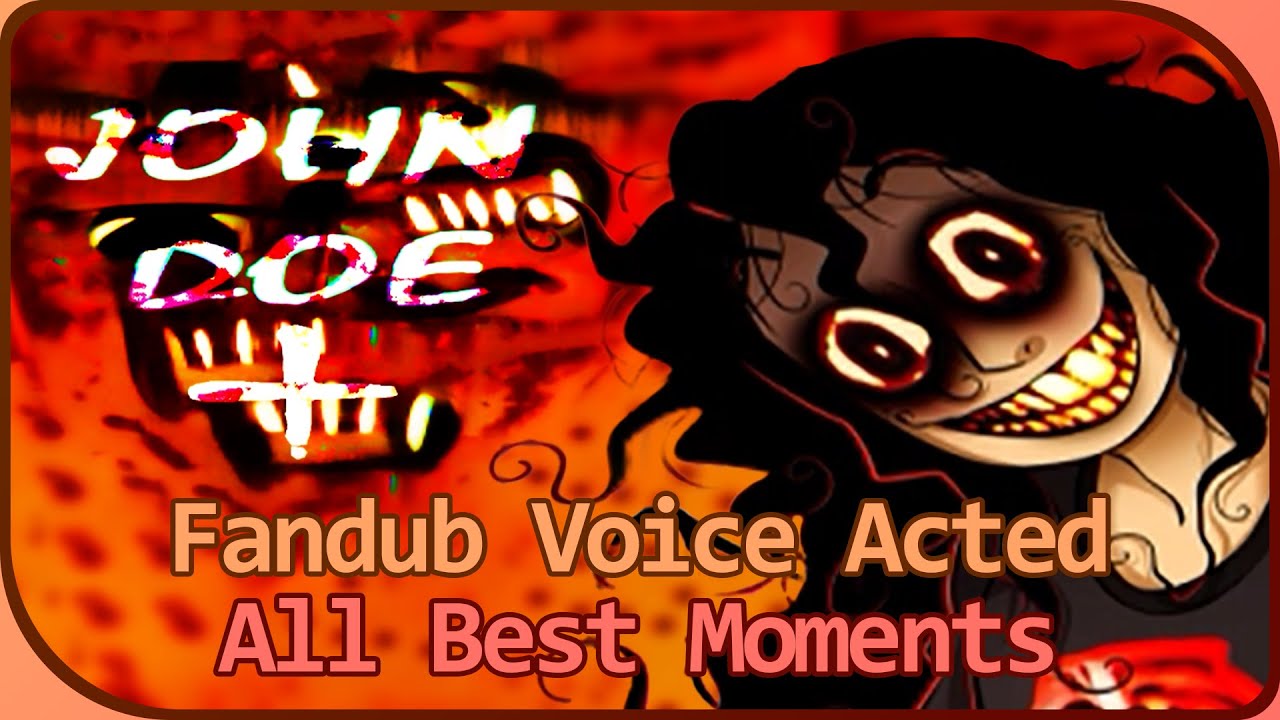 John Doe Best Moments Compilation - Voice Acted Fandub - YouTube