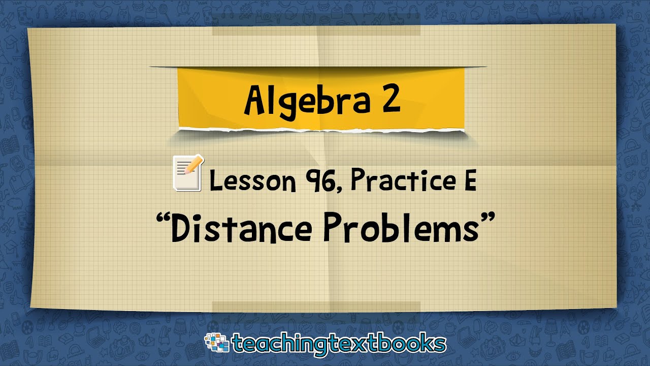 How To Solve A Distance Word Problem Using Algebra (Algebra 2 Lesson ...