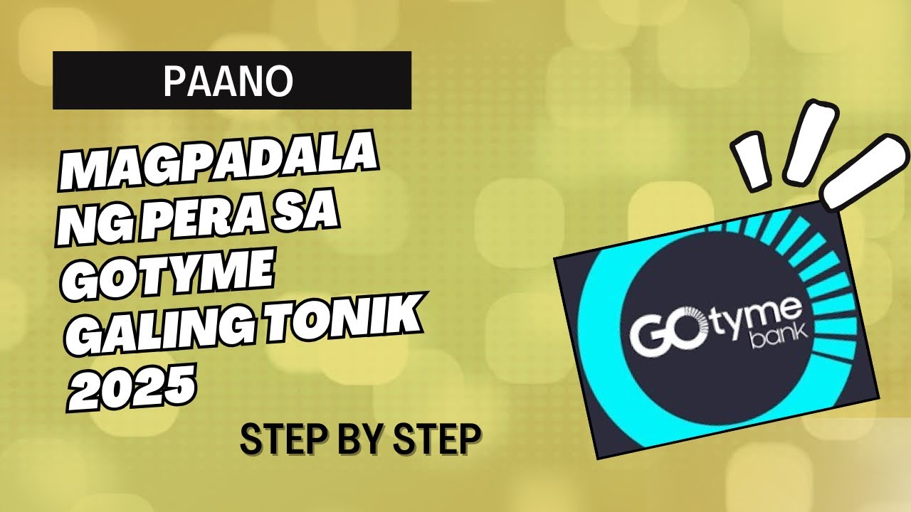 PAANO MAGPADALA NG PERA SA GOTYME GALING TONIK 2025 | ASKTECHPH | STEP ...