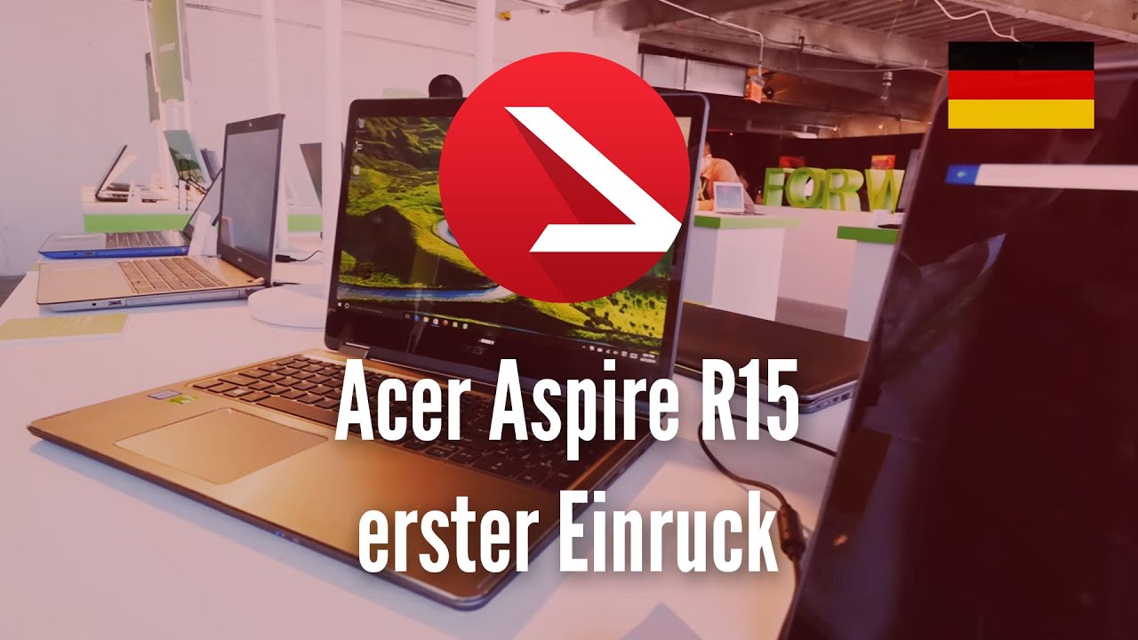 Acer Aspire R15 erster Einruck [4K UHD] - YouTube