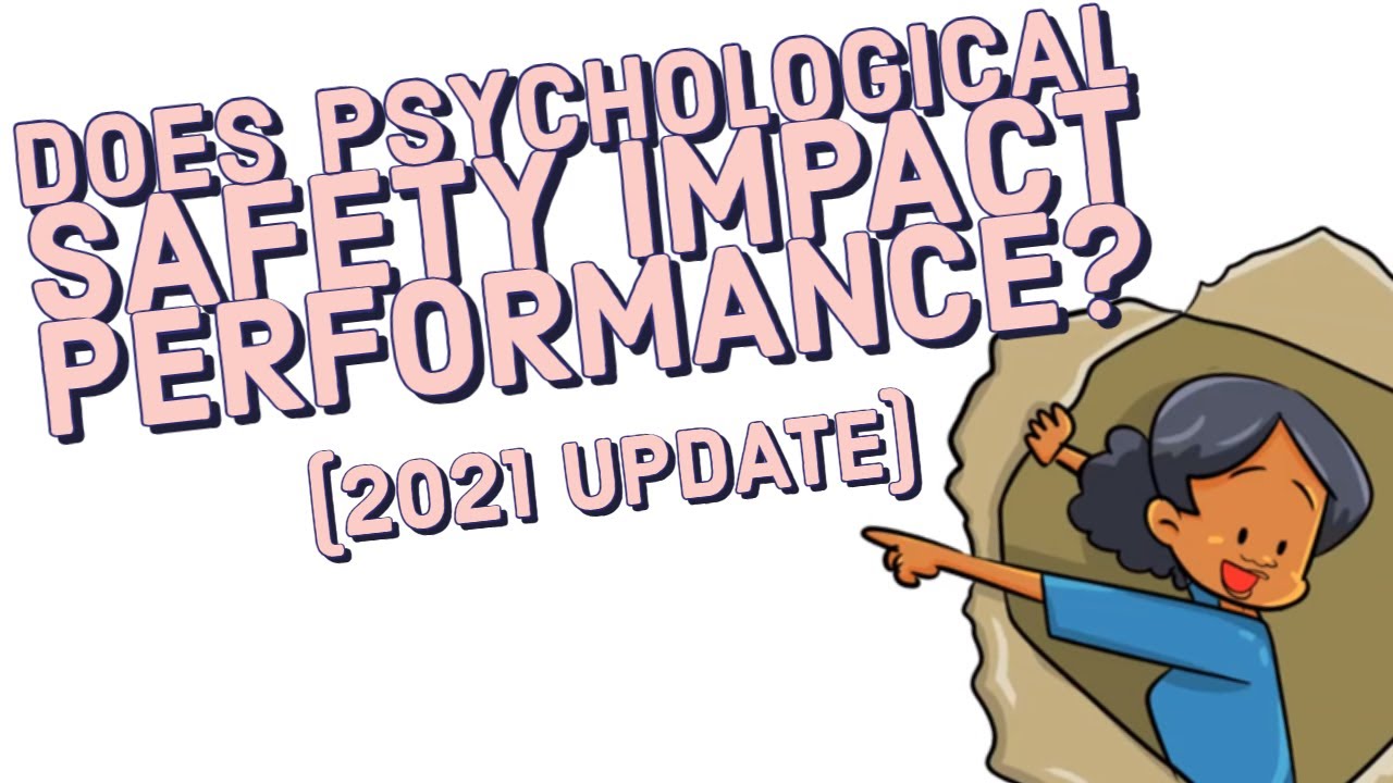 How Does Psychological Safety Impact Performance? | 3 Minute Explainer ...