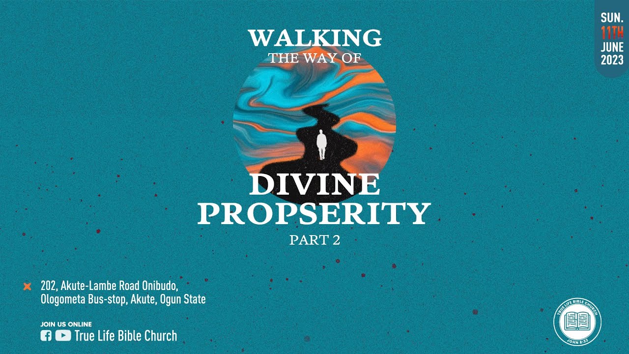 WALKING THE WAY OF DIVINE PROSPERITY PT. II | 11TH JUNE 2023 | TLBC ...