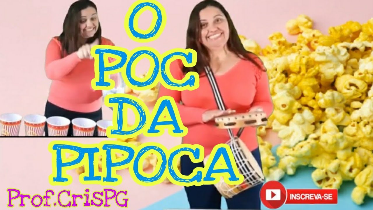 POC DA PIPOCA - #musicalização Infantil - YouTube