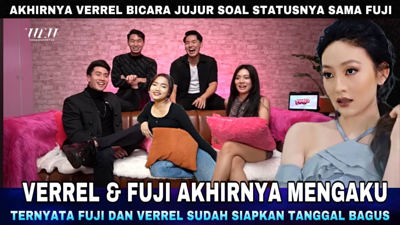 VerreL Akhirnya Mengaku Juga, Ternyata Verrel dan Fuji Sudah Pacaran ...