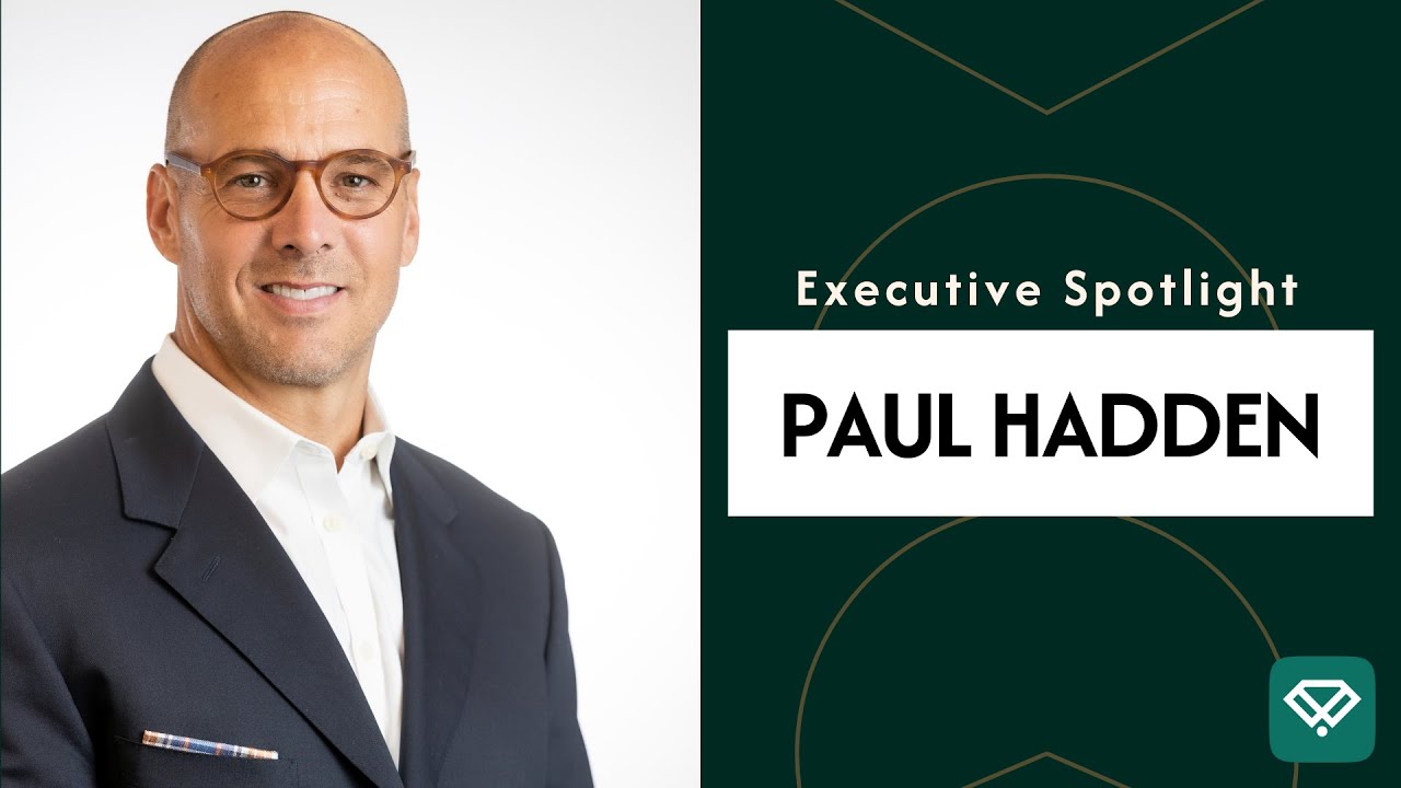 Executive Spotlight: Paul Hadden - YouTube