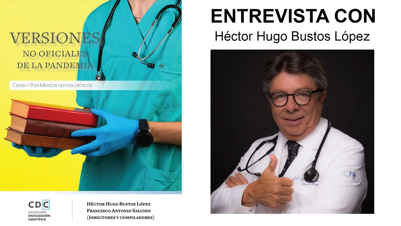 Entrevista con el Dr. Héctor Hugo Bustos López: "Versiones no oficiales ...