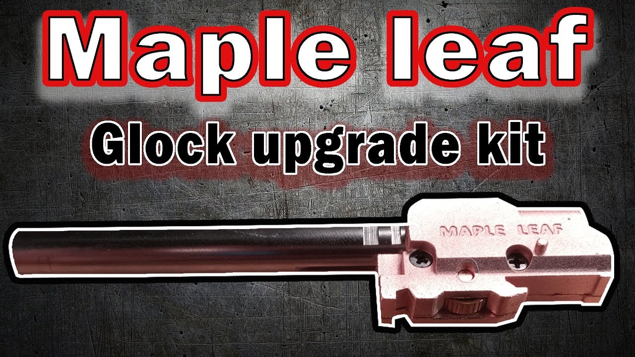 Maple Leaf Glock 19 kit (Airsoft GBB Upgrade) - YouTube