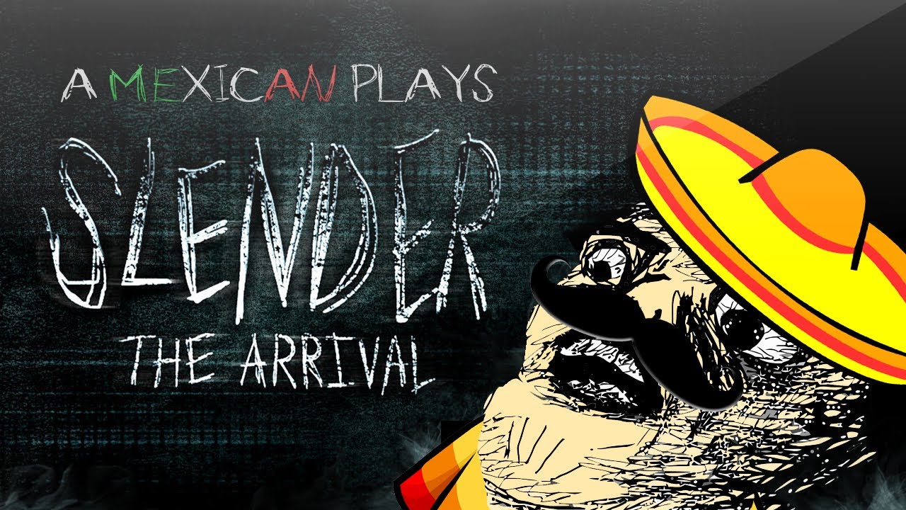 A Mexican Plays Slender The Arrival - "Maria!" - YouTube