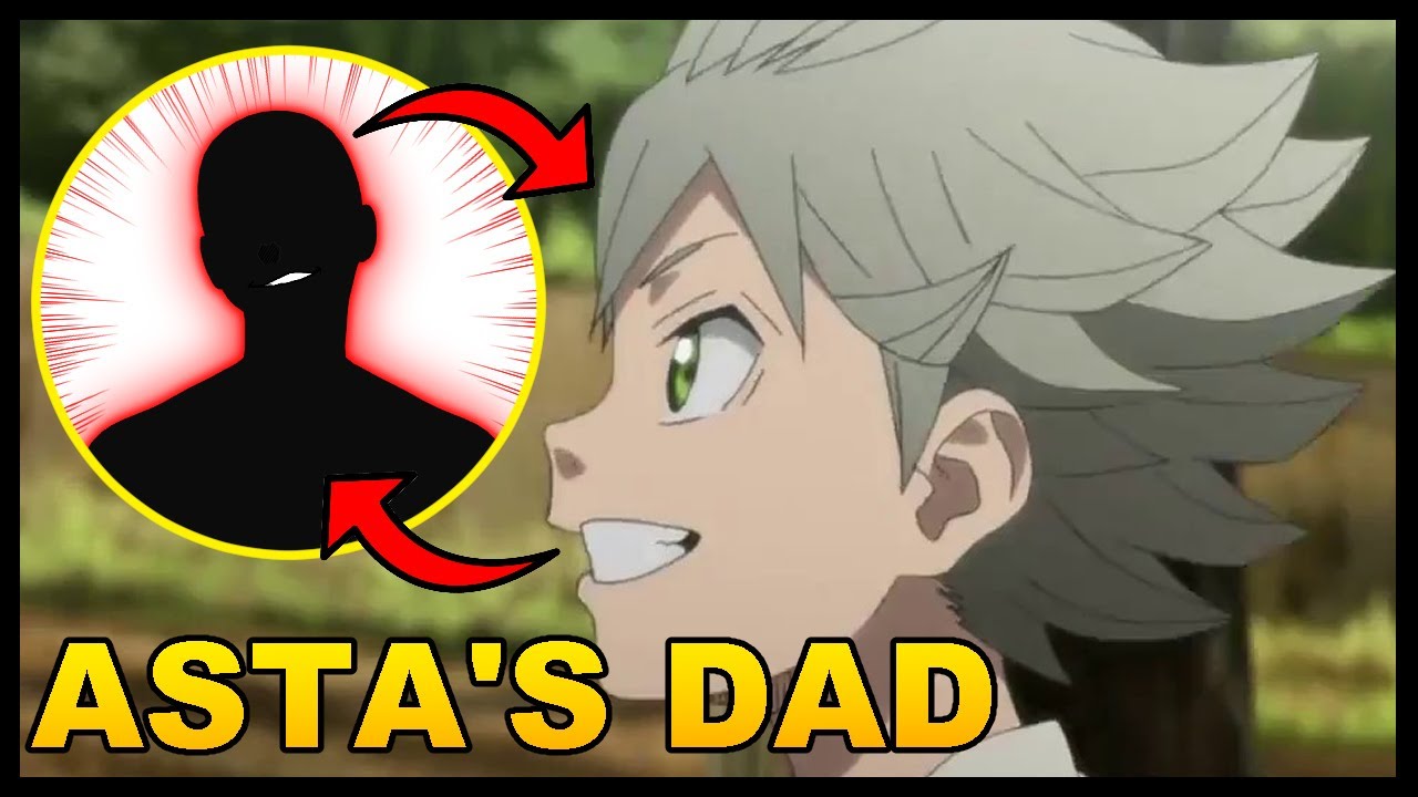 ASTA'S DAD Is Not Who We Thought It Was! - Black Clover Theory - YouTube