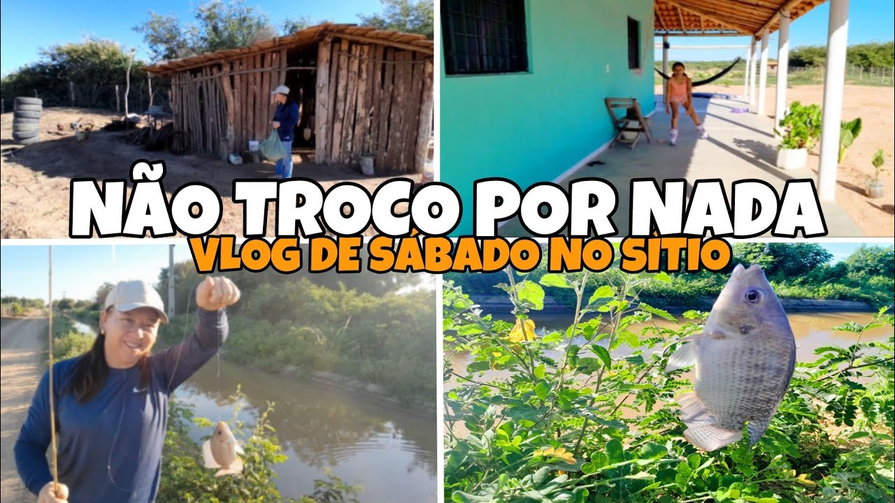 VLOG / NO SÁBADO NO SÍTIO PESCARIA NATUREZA OS ANIMAIS CULINÁRIA VIDA NO SITIO TRANQUILA - YouTube