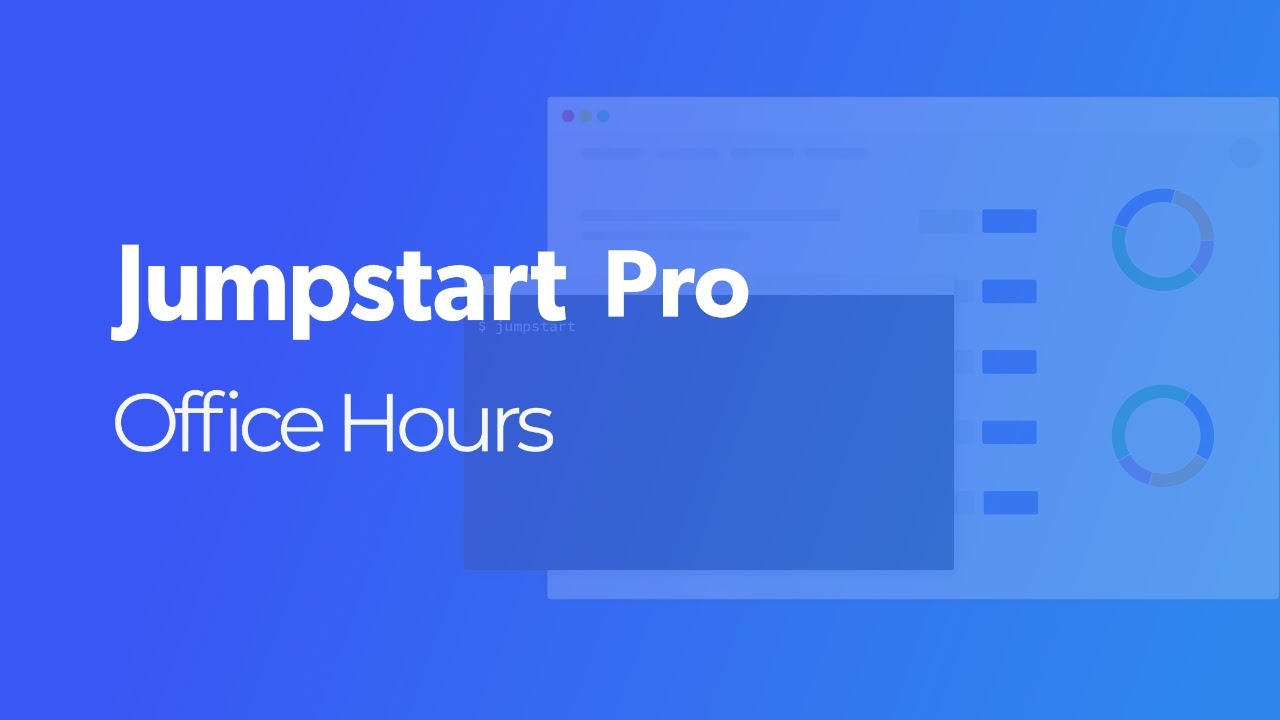 Jumpstart Pro Office Hours - YouTube