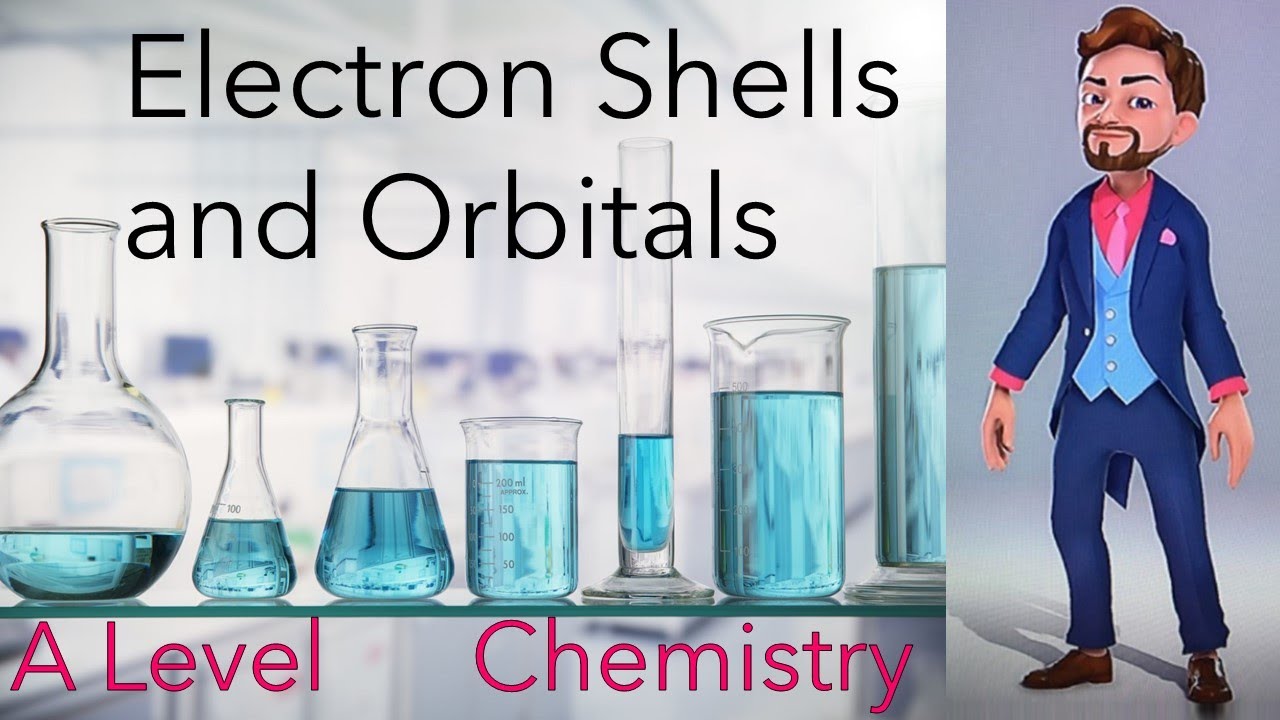 Electron Shells and Orbitals Chemistry A Level Year 1 - YouTube