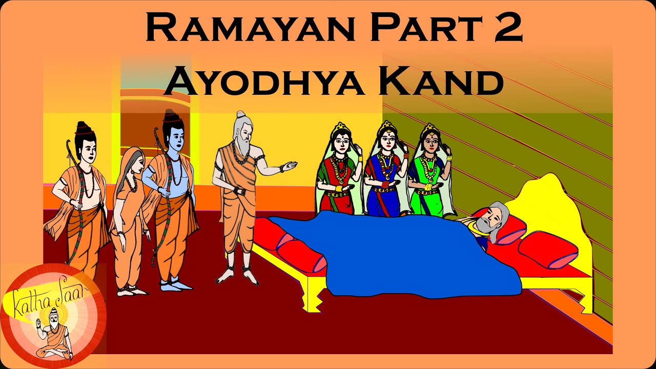 Ayodhya Kand - Valmiki Ramayan Part 2 Summary- Katha Saar - YouTube