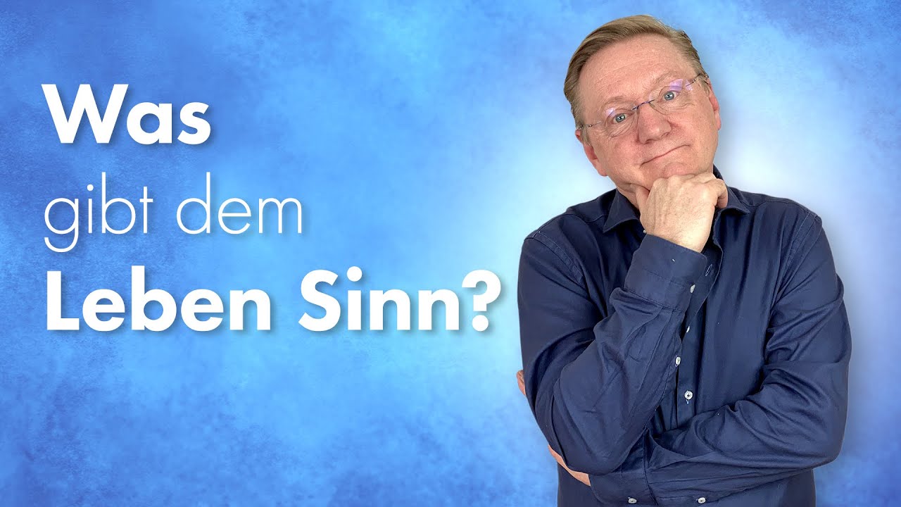 ...SO wird dein Leben SINNVOLL. - YouTube