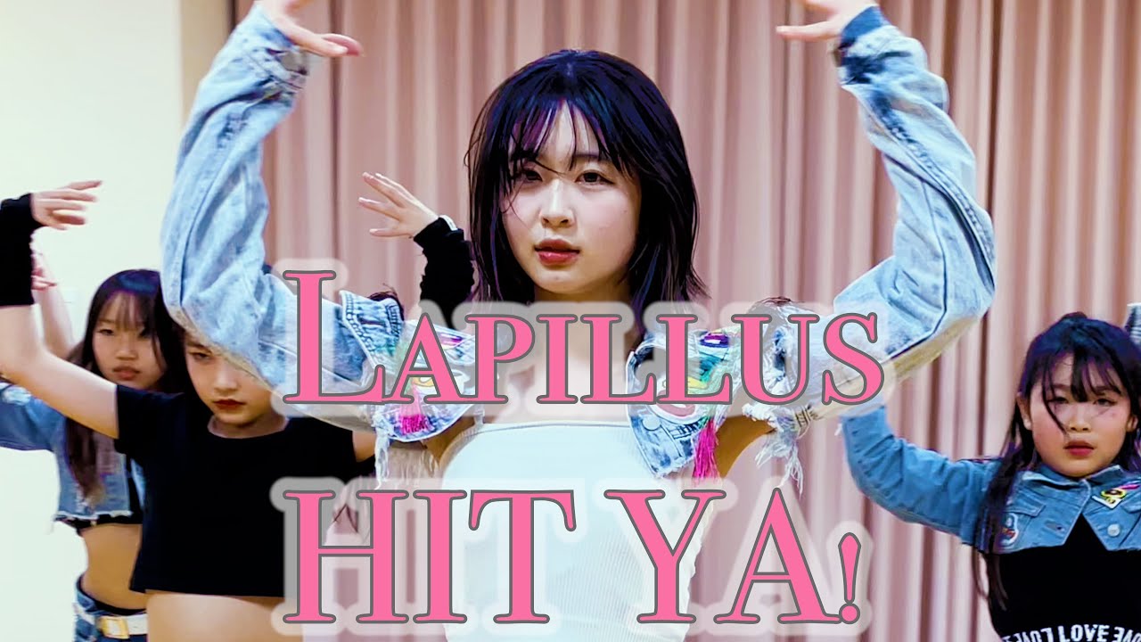 Lapillus - HIT YA! /Dance Performance / BASIS 彩都西教室 ガールズK-POPオープンクラス ...