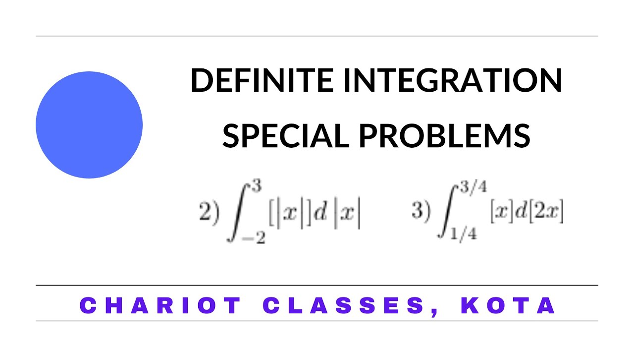 DEFINITE INTEGRATION - SPECIAL PROBLEMS - SP 2 AND 3 - YouTube