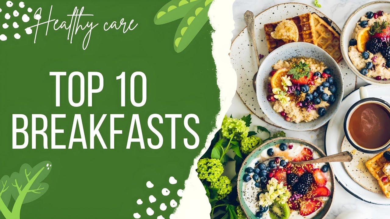 TOP 10 MORNING FOODS You Should Eat Every Day/Healthy Care - YouTube