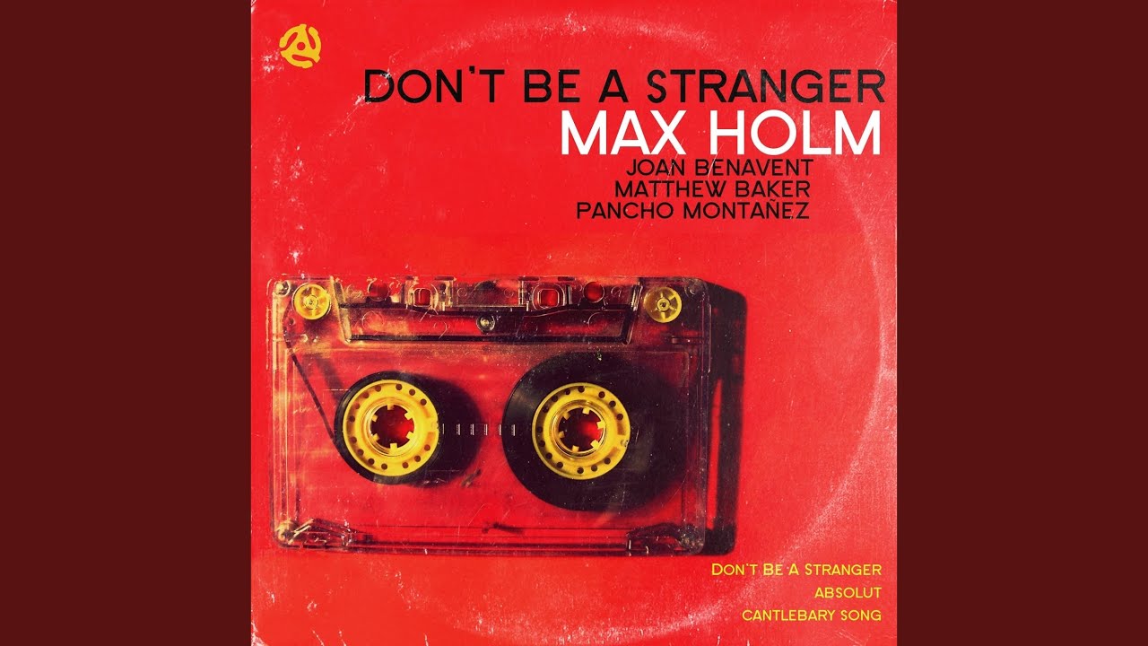 Don't Be a Stranger (Song for Julianne) (feat. Joan Benavent, Matthew ...