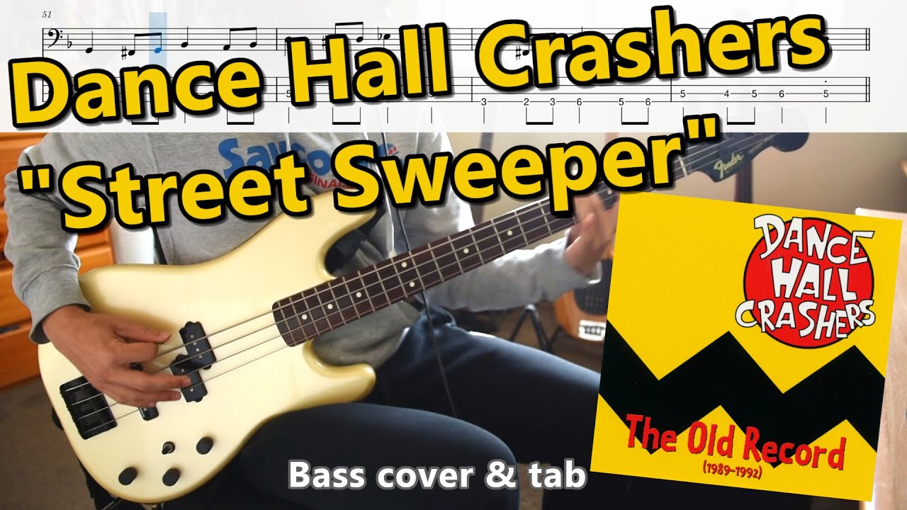 Dance Hall Crashers - "Street Sweeper" (bass cover & tab) - YouTube