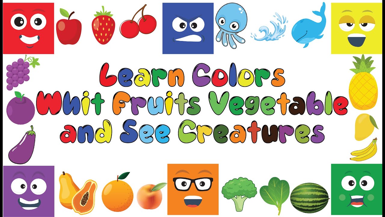 Learn colors with Fruit and Vegetable Names |Learn Fruit Spellings ...