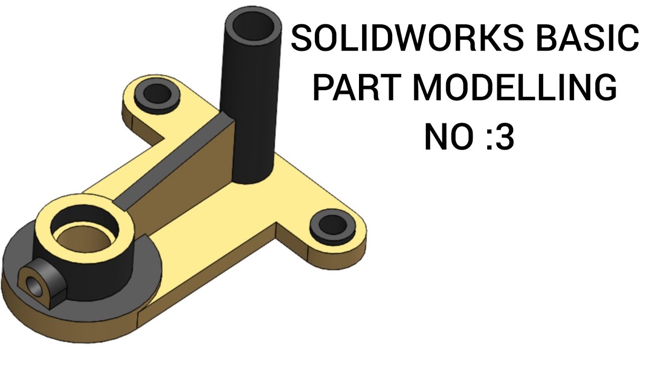 SOLIDWORKS BASICS - PART MODELLING NO 3 - YouTube