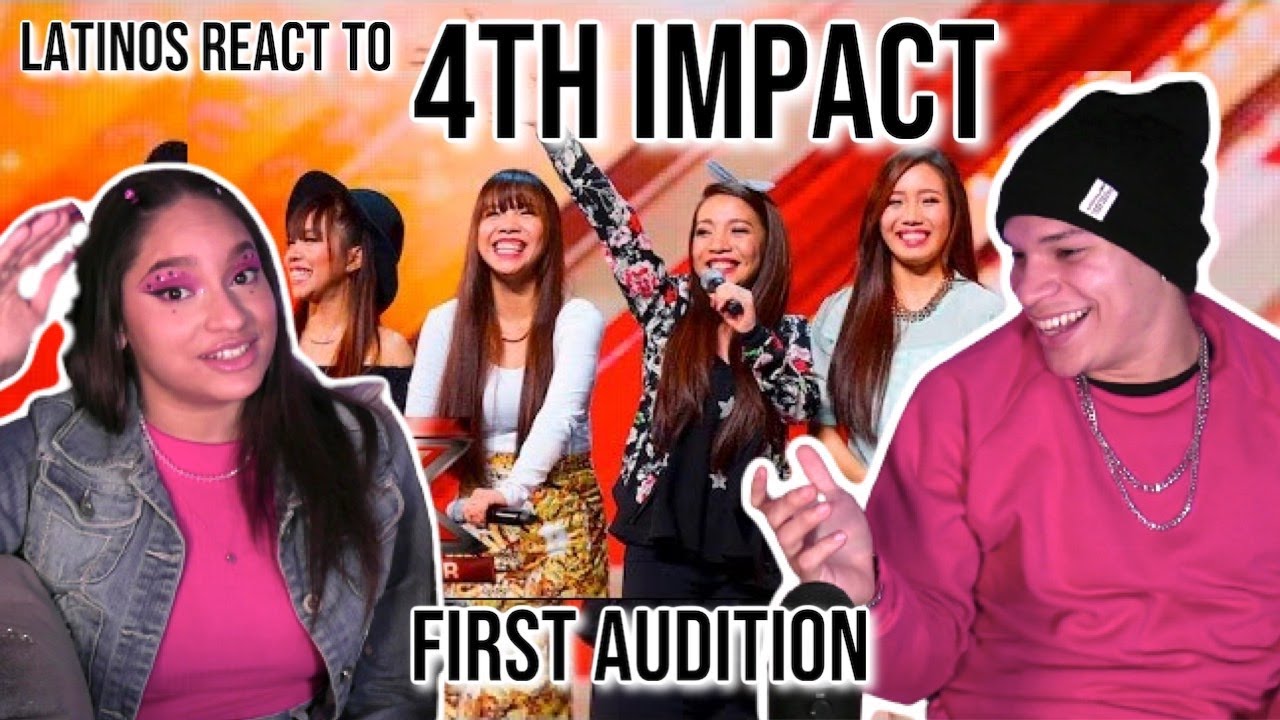 Latinos react to 4th IMPACT FOR THE FIRST TIME | X factor first ...
