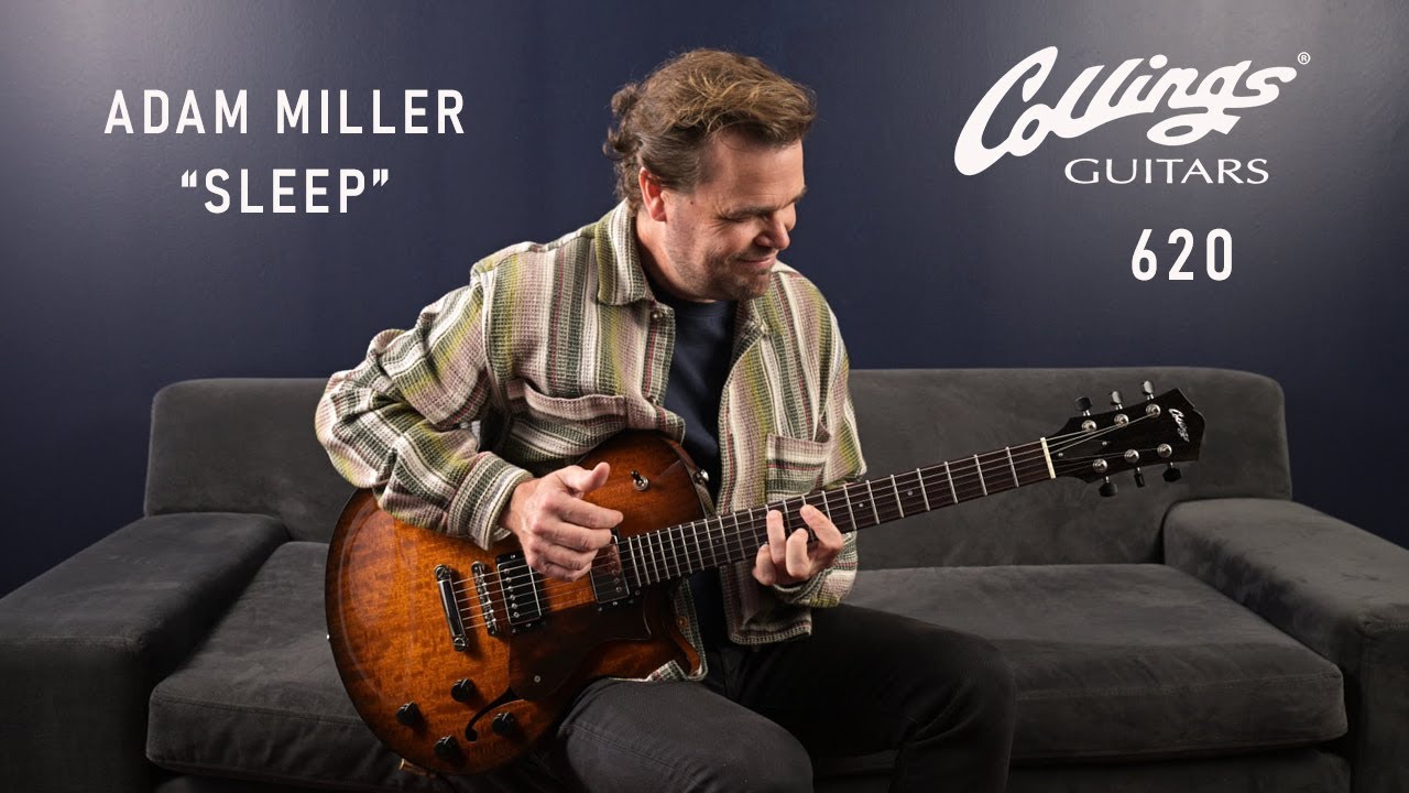 Collings 620 - Adam Miller - "Sleep" - YouTube