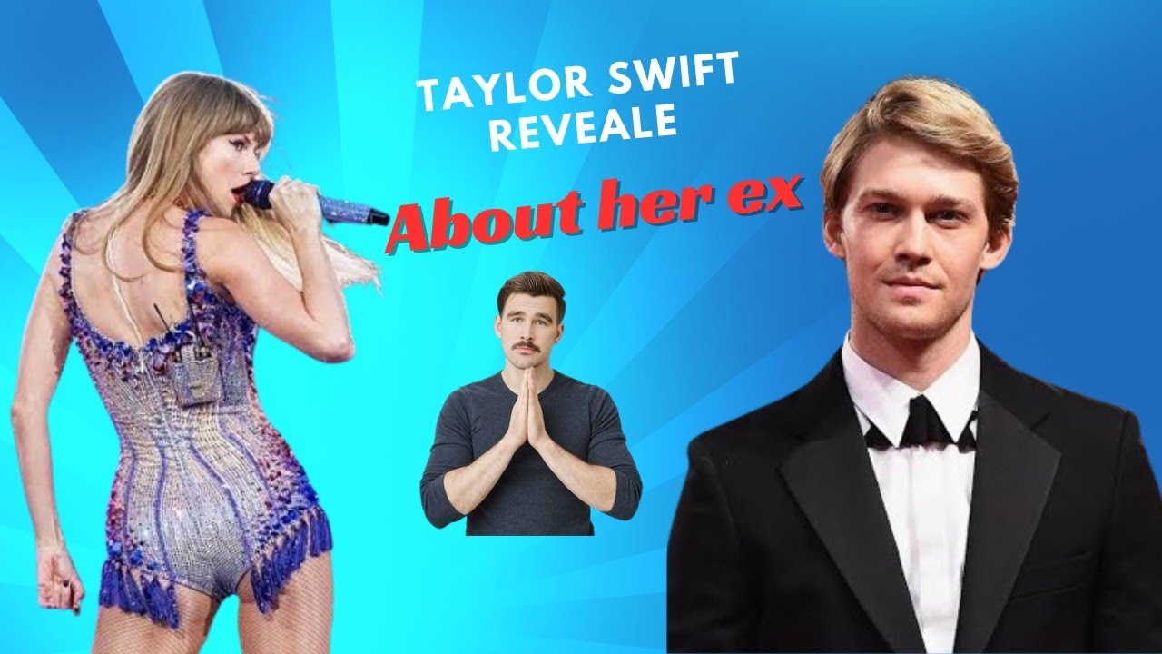 Taylor revealed about her ex boyfriend | taylor swift - YouTube