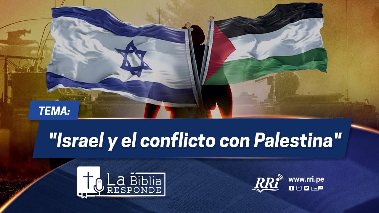 LA BIBLIA RESPONDE - TEMA: "Israel y el Conflicto con Palestina" - YouTube