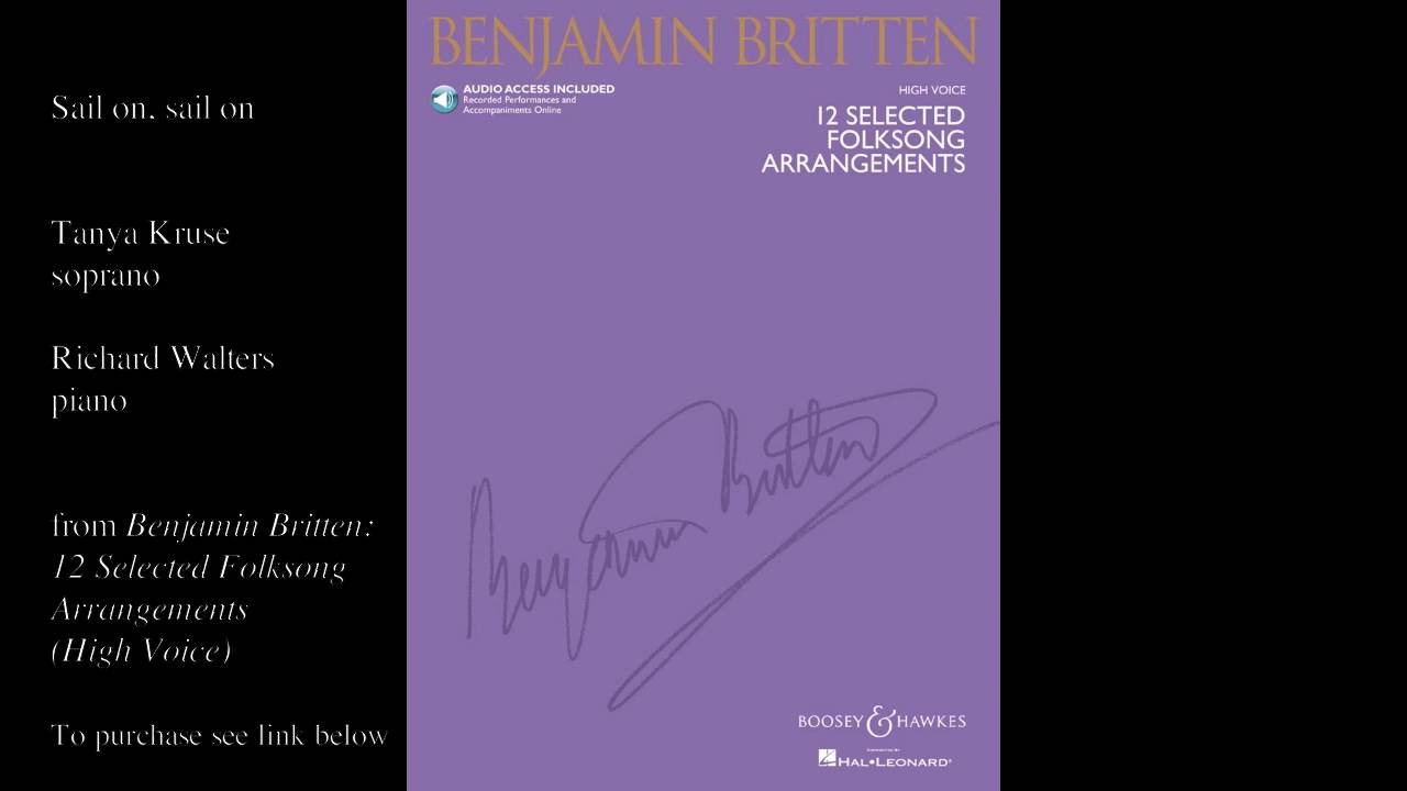 arr. Benjamin Britten "Sail on, sail on" (High Voice) - YouTube