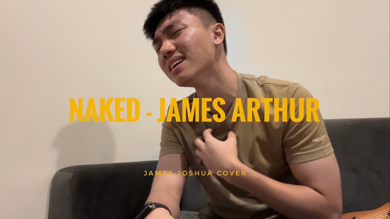 Naked - James Arthur / James Joshua Cover - YouTube