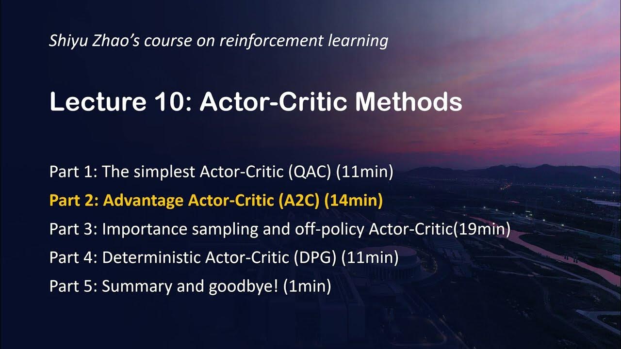 第10课-Actor-Critic方法（Part2-Advantage Actor-Critic (A2C)）【强化学习的数学原理】 - YouTube